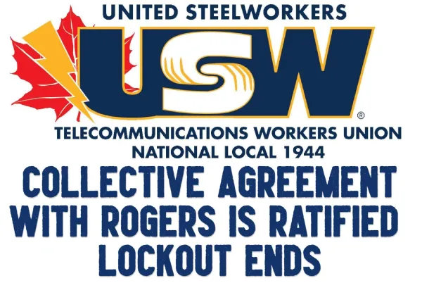 Collective Agreement with Rogers is Ratified – Lockout Ends | United ...